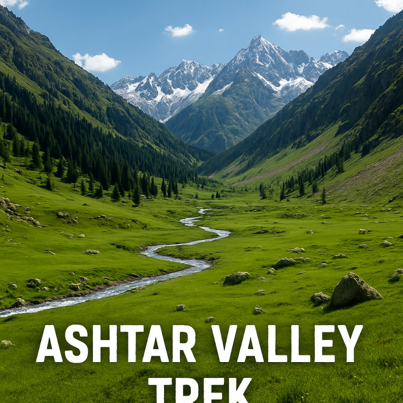 Ashtar Valley Trek – Where the Trails Whisper Adventure